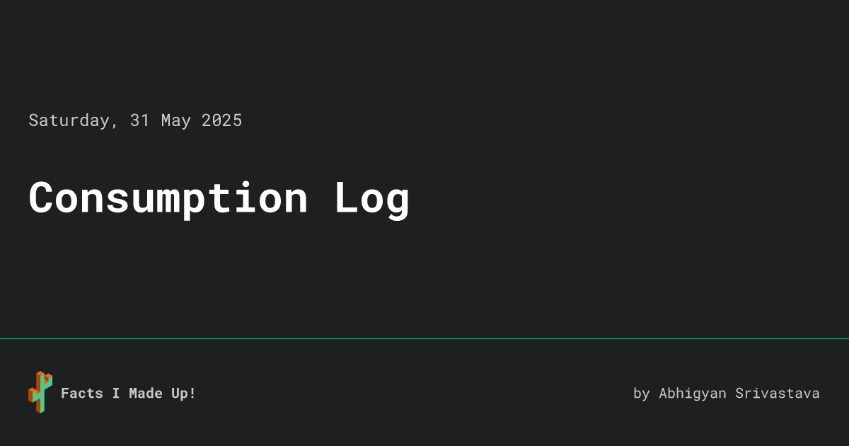 Consumption Log • Facts I Made Up!